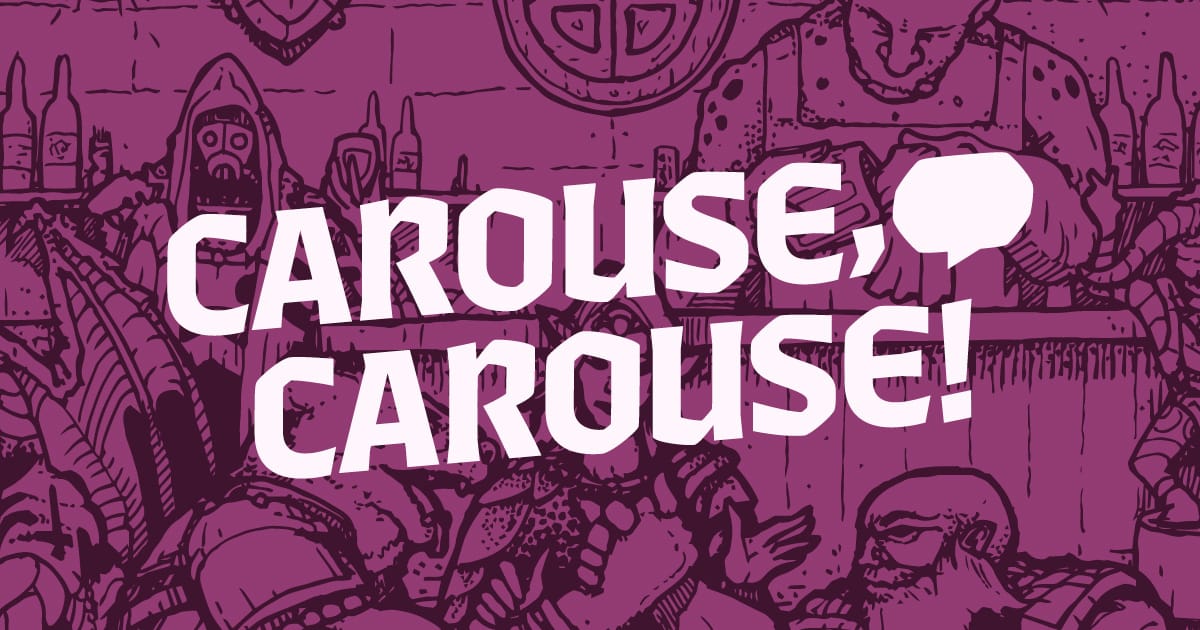 Carouse, Carouse!